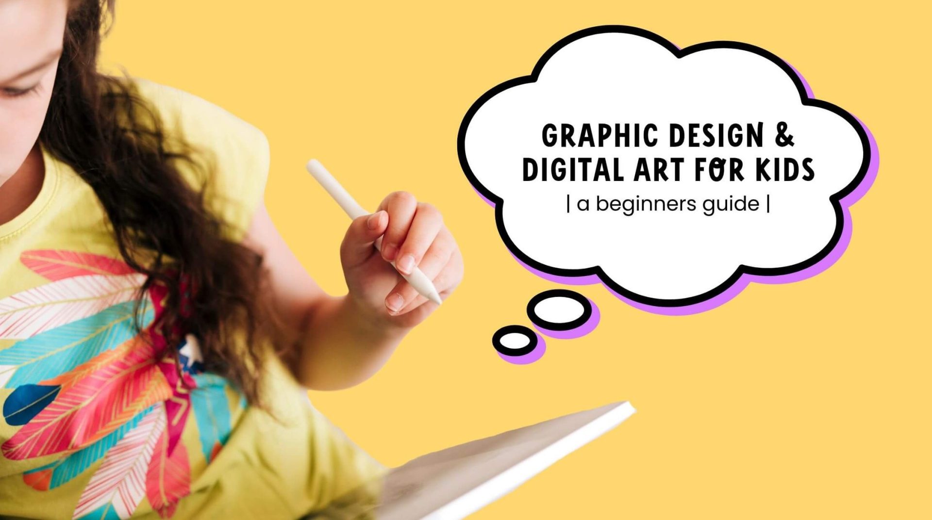 Graphic Design and Digital Art for Kids | Beginner's Overview - So Mad ...